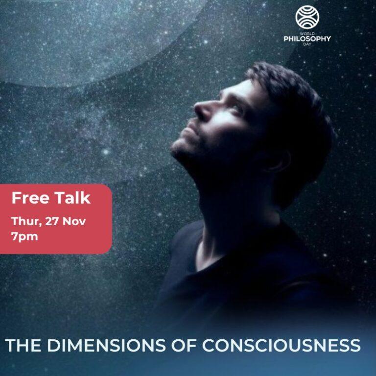 Free Talk | The Dimensions of Consciousness